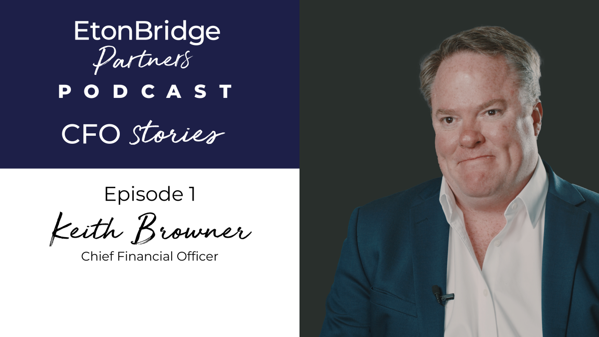 CFO Stories: In conversation with Keith Browner – successful sale of a ...